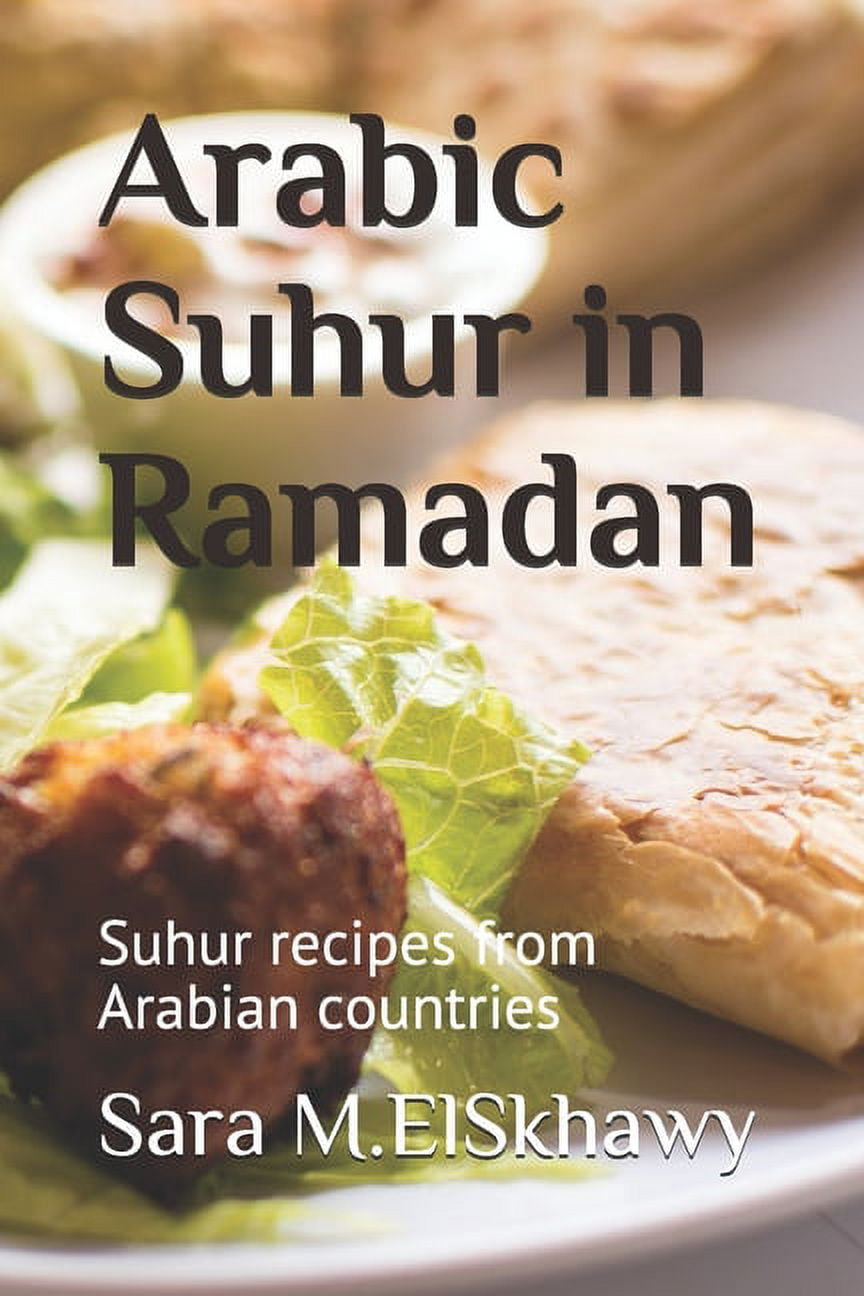 Arabic Suhur in Ramadan: Suhur recipes from Arabian countries - Walmart.com