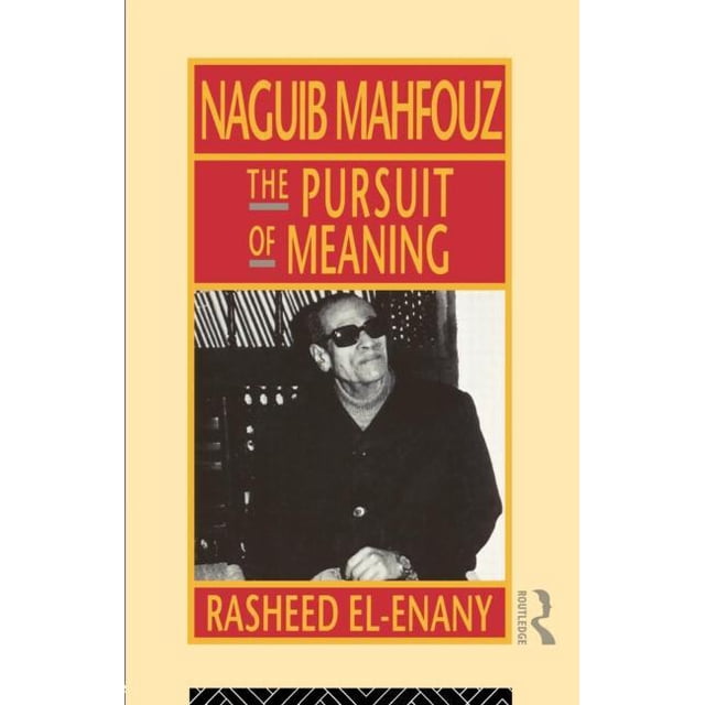 Arabic Thought and Culture Naguib Mahfouz: The Pursuit of Meaning ...