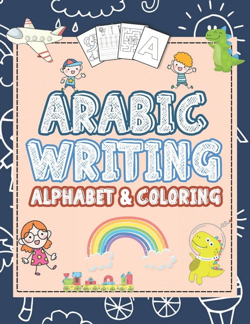 Arabic Writing Alphabet & Coloring: Workbook Practice For Kindergarten ...