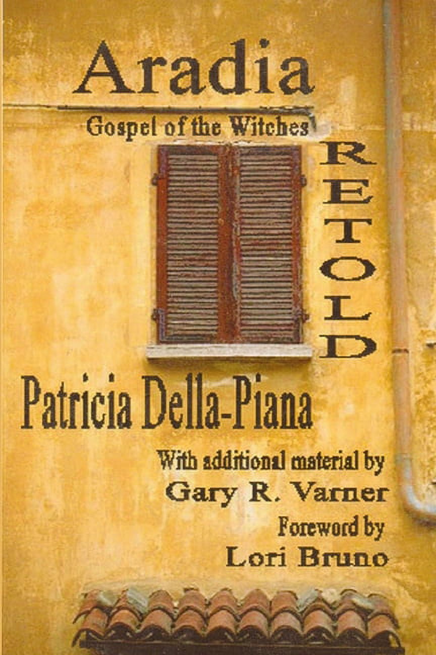 Aradia: Gospel of the Witches, Retold, (Paperback) - Walmart.com
