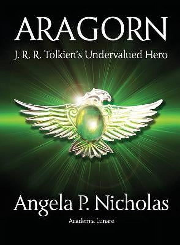 Aragorn: J. R. R. Tolkien's Undervalued Hero (Paperback) - Walmart.com