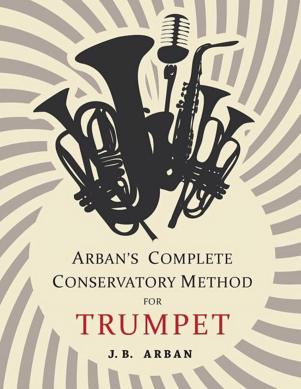 Arban's Complete Conservatory Method for Trumpet, (Paperback) - Walmart.com