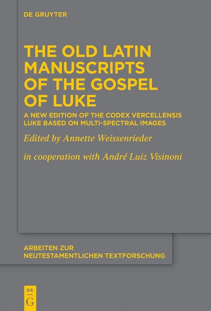 Arbeiten Zur Neutestamentlichen Textfors The Old Latin Manuscripts of ...
