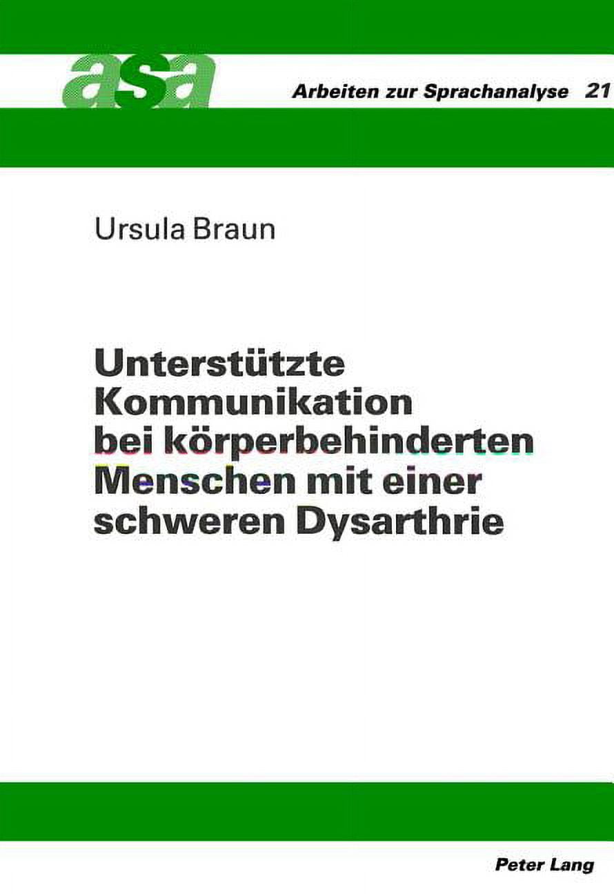 Arbeiten Zur Sprachanalyse: Unterstuetzte Kommunikation bei koerperbehinderten Menschen mit ...