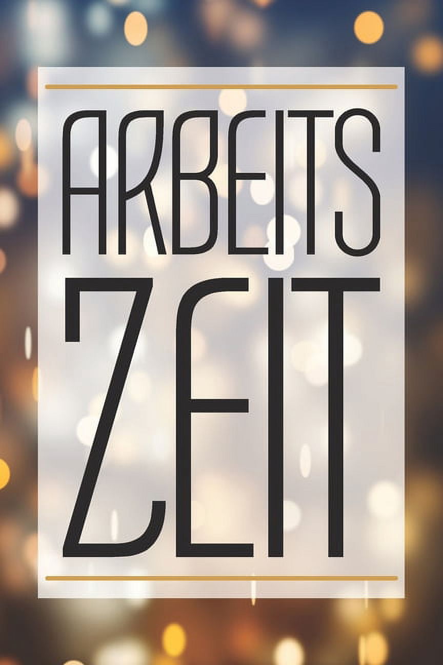 Arbeitszeit : Buch zur Erfassung der Arbeitszeit pro Woche - Ideal für ...