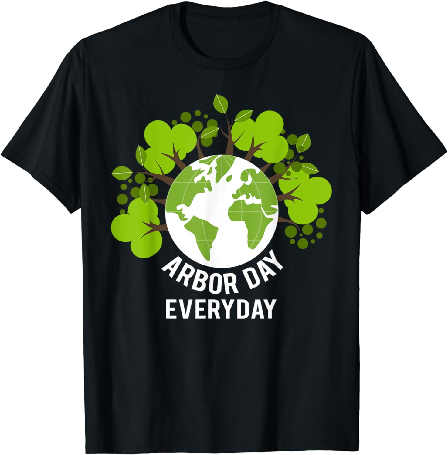 Arbor Day Everyday Earth Planet Anniversary Men Women T-Shirt - Walmart.com