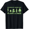 Arbor Day Tree Care Plant More Trees T-Shirt Gift for you Men & Women ...