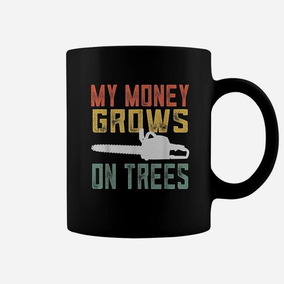 Arborist Logger Lumberjack Retro My Money Grows On Trees Cof - Walmart.com