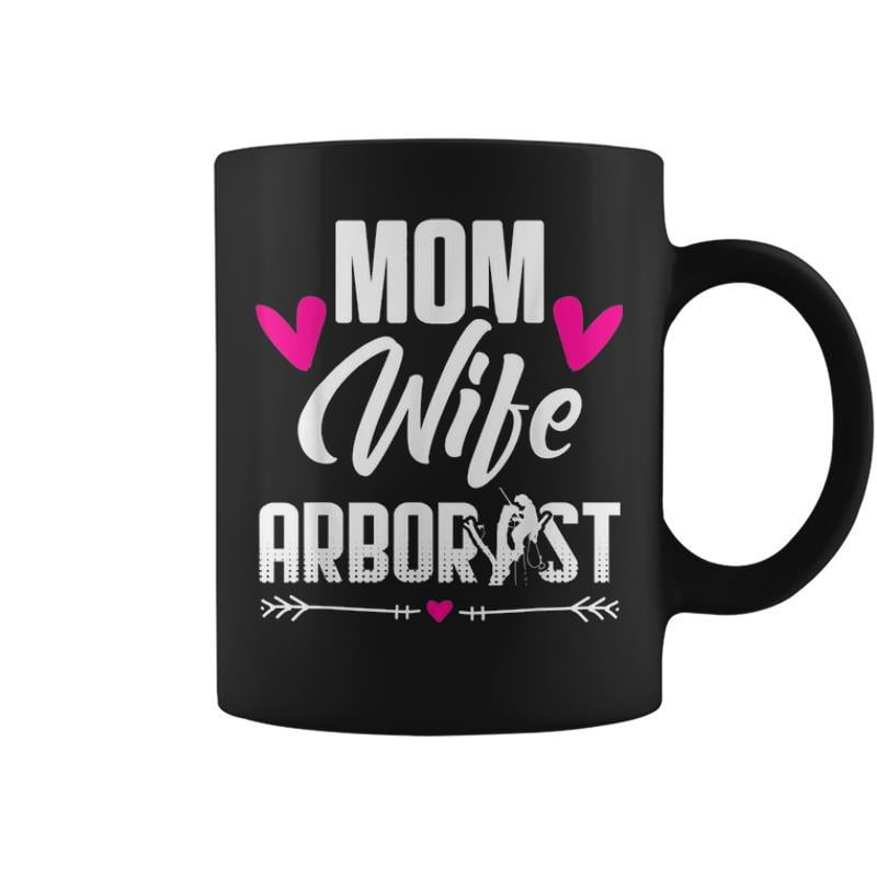 Arborist Mom Wife Tree Surgeon Arboriculturist Coffee Mugs - Walmart.com