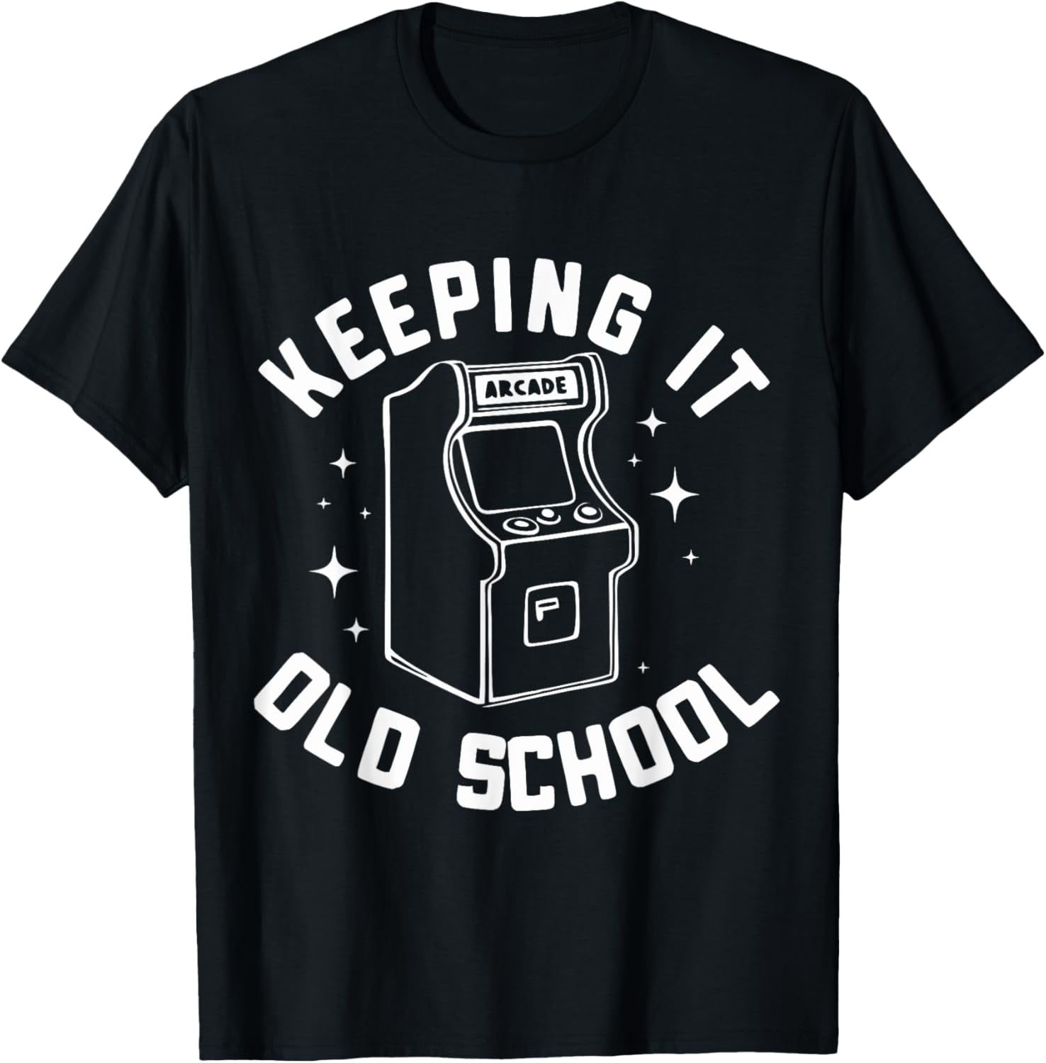 Arcade Keeping It Old School Retro Gaming Arcade Machine T-Shirt ...