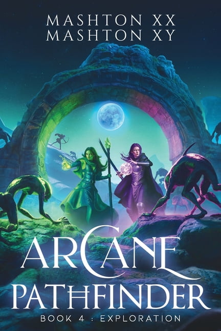 Arcane Pathfinder Arcane Pathfinder Book 4: Exploration, Book 4 ...