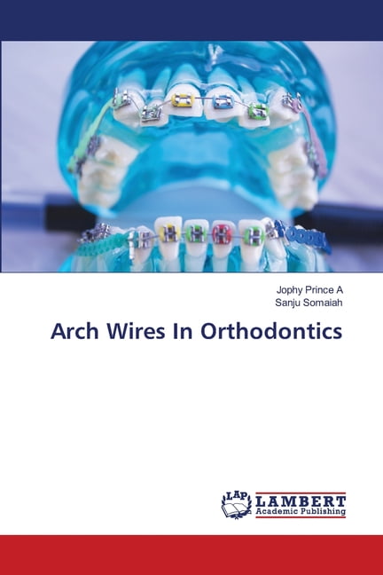 Arch Wires In Orthodontics, (Paperback) - Walmart.com