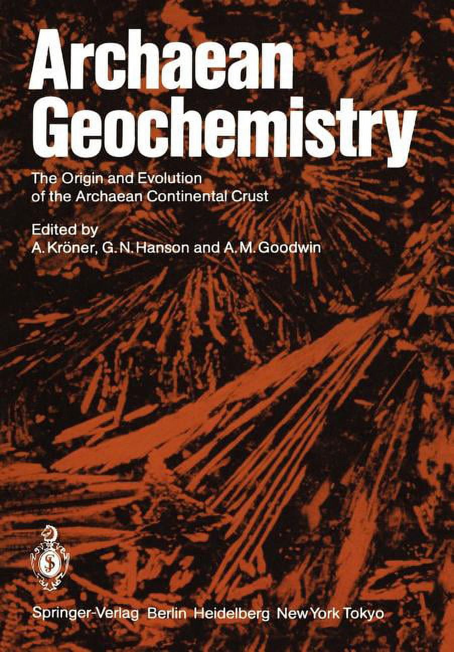 Archaean Geochemistry: The Origin and Evolution of the Archaean ...