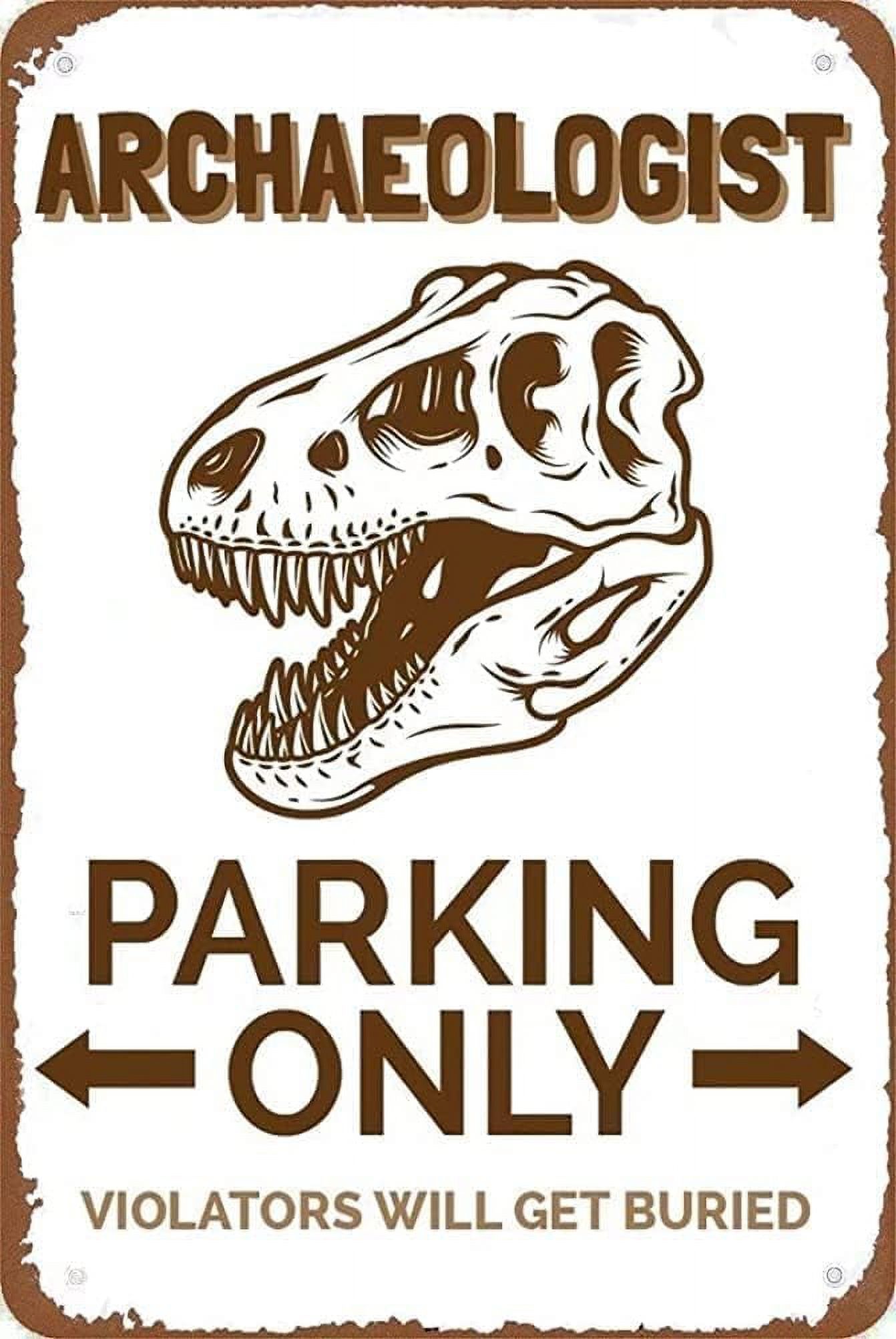 Archaeologist Archaeologist Stop Sign Archaeologist Sign Dinosaur Lover ...