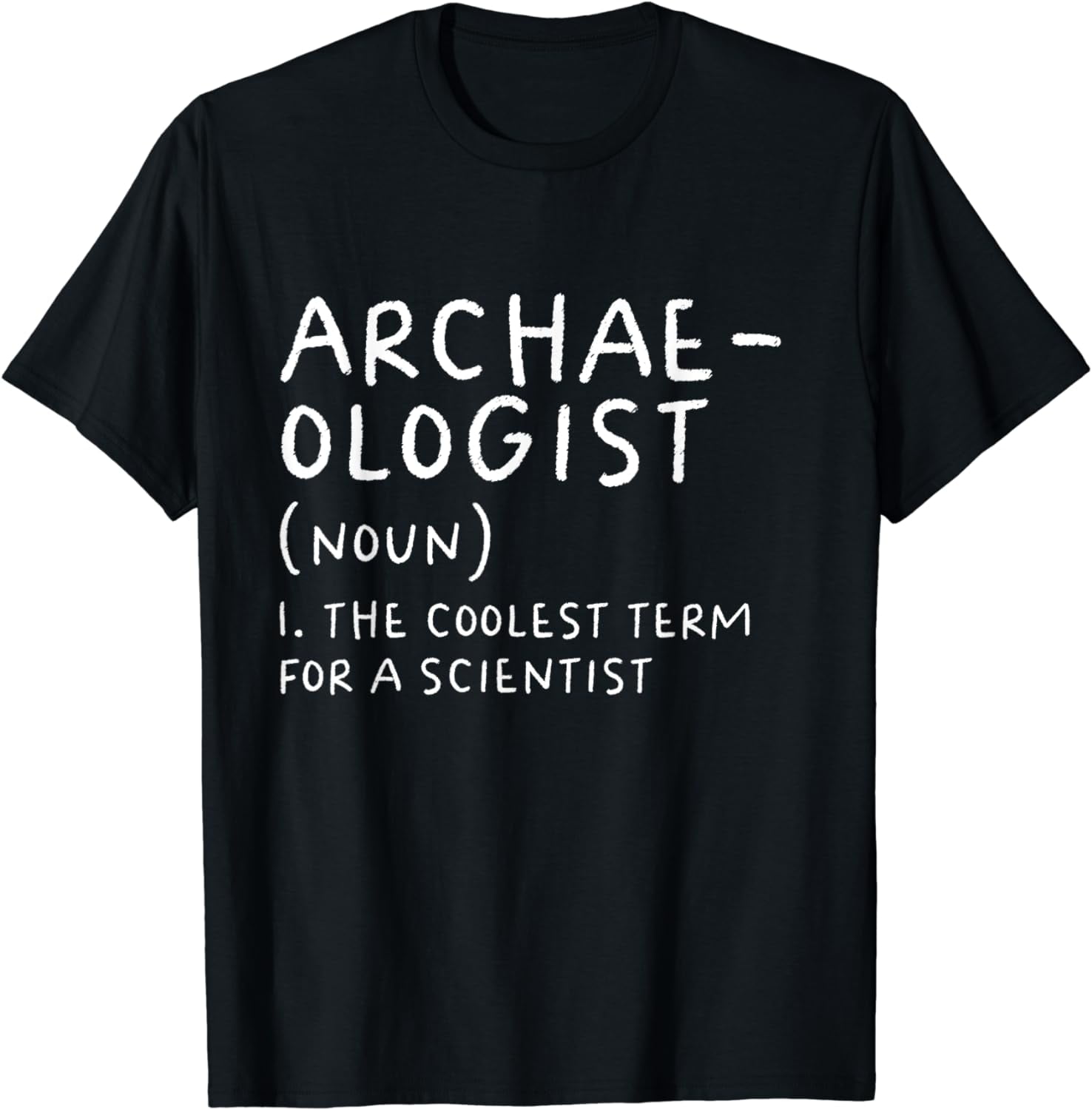 Archaeologist Definition Funny Archaeology Scientist Science T-Shirt ...