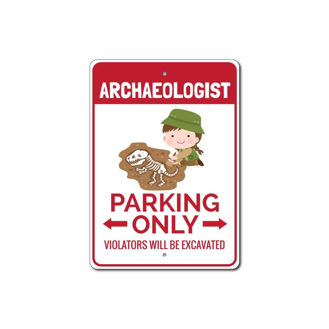 Archaeologist Parking Sign, Archaeologist Sign, Archaeologist Sign ...