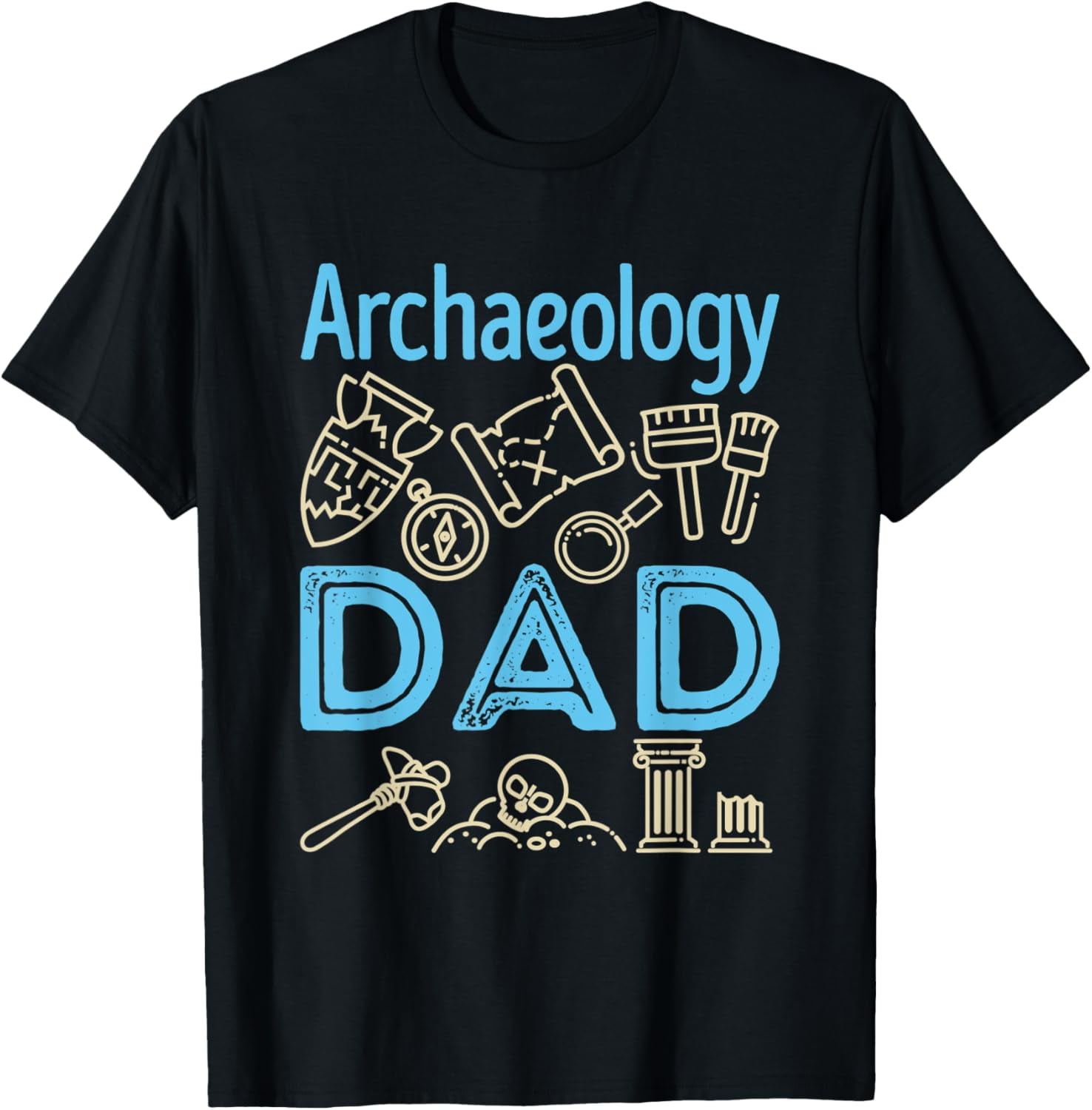 Archaeology Dad Archaeologist Archeology Father's Day T-Shirt - Walmart.com