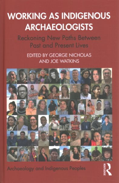 Pre-Owned Archaeology and Indigenous Peoples Working as Indigenous ...