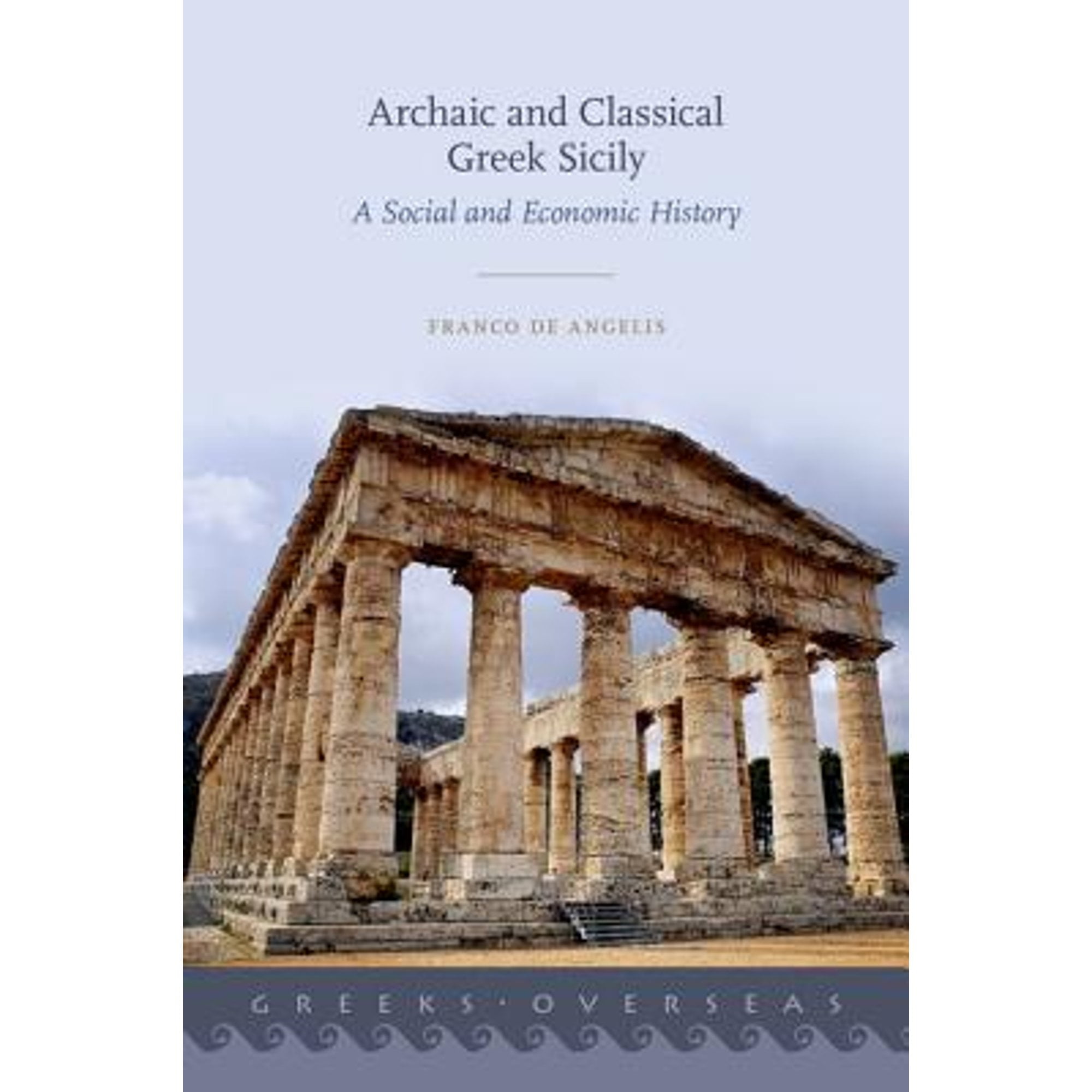 Pre-Owned Archaic and Classical Greek Sicily: A Social and Economic ...