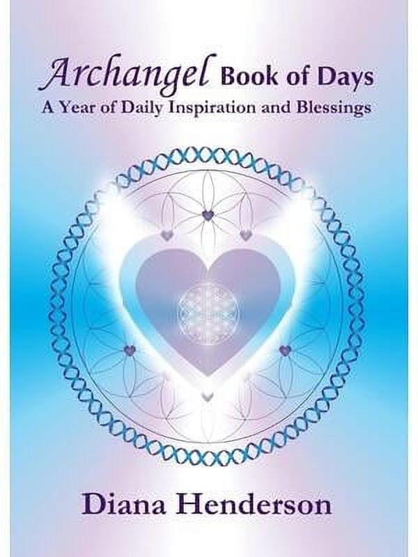 Archangel Book of Days : A Year of Daily Inspiration and Blessings ...