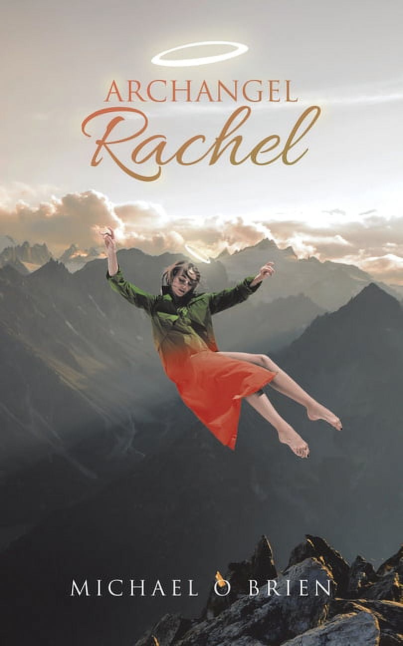 Archangel Rachel (Paperback) by Michael O Brien - Walmart.com