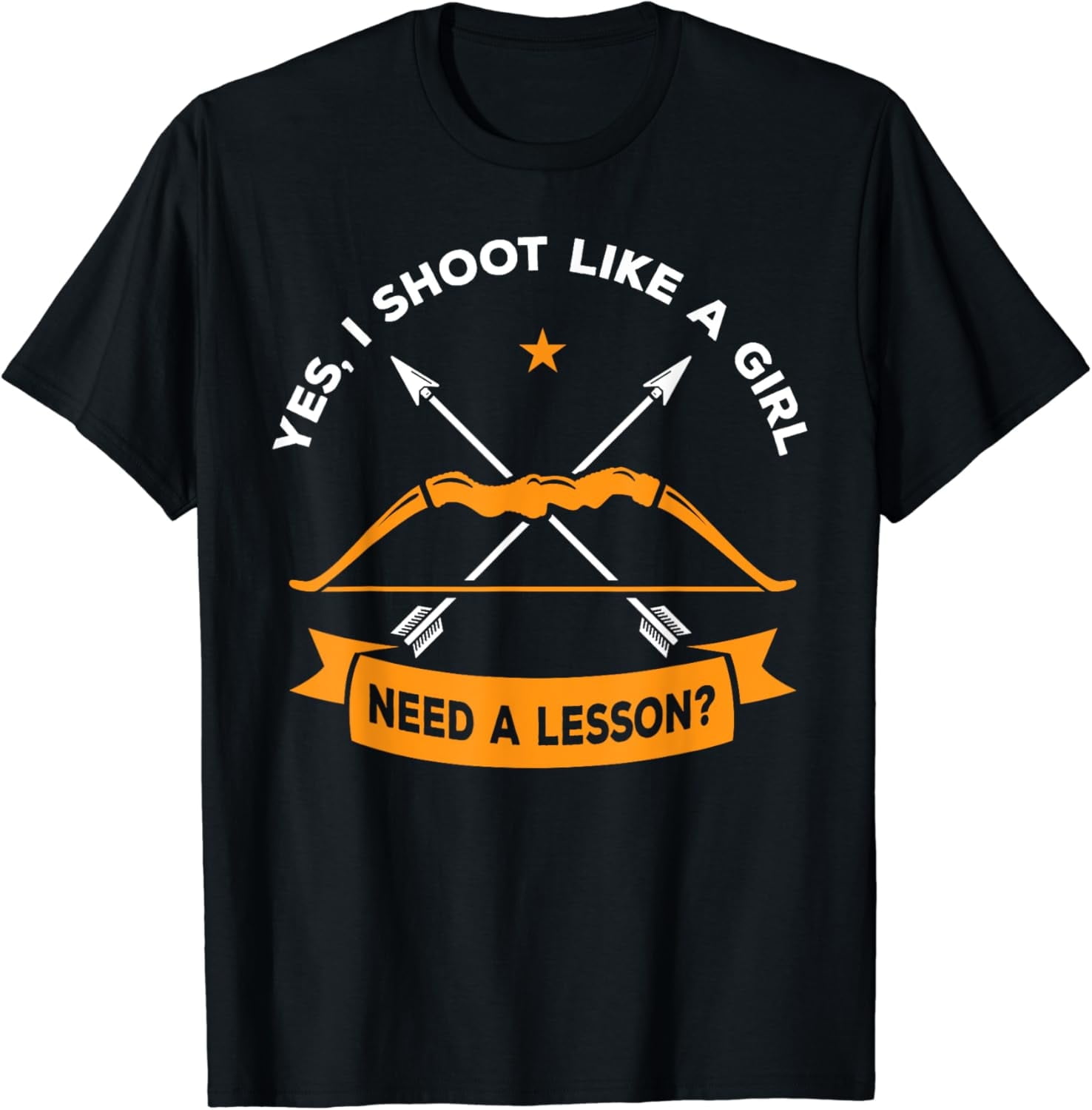 Archer I Shoot Like a Girl Need a Lesson? Archery Bow Hunter T-Shirt - Walmart.com