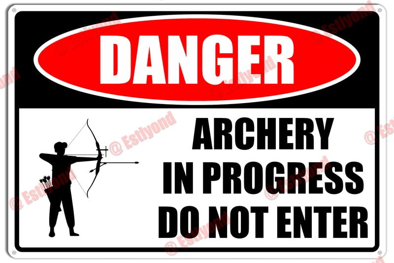 Archery In Progress Do Not Enter Caution Warning Notice Aluminum Metal ...