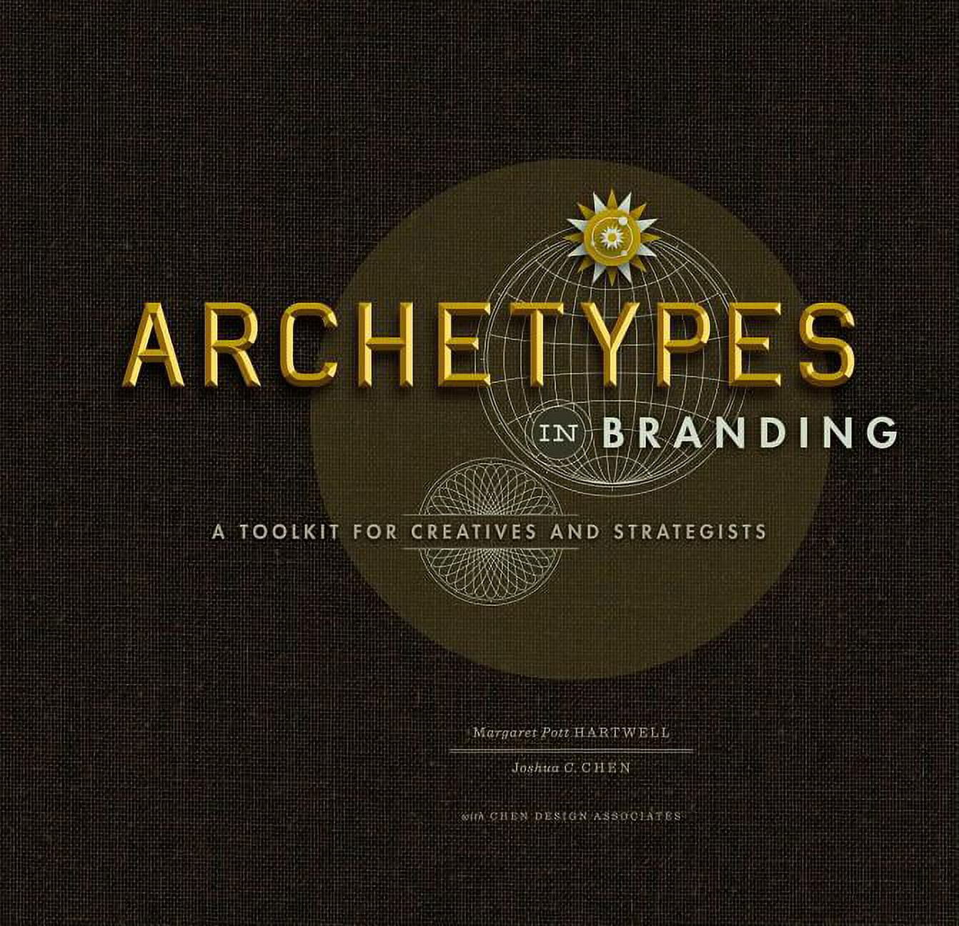 Archetypes in Branding: A Toolkit for Creatives and Strategists ...