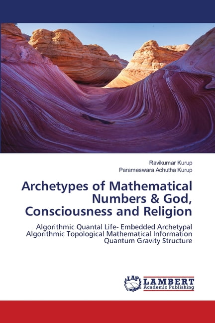 Archetypes of Mathematical Numbers & God, Consciousness and Religion ...