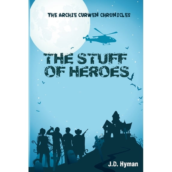 Archie Curwen Chronicles The Stuff of Heroes, Book 2, (Paperback ...