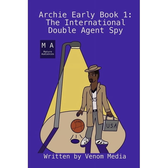 Archie Early -The Double Agent Spy: Archie Early book 1- The ...