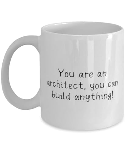 Architect Gifts For Coworkers, You are an architect, you can build ...