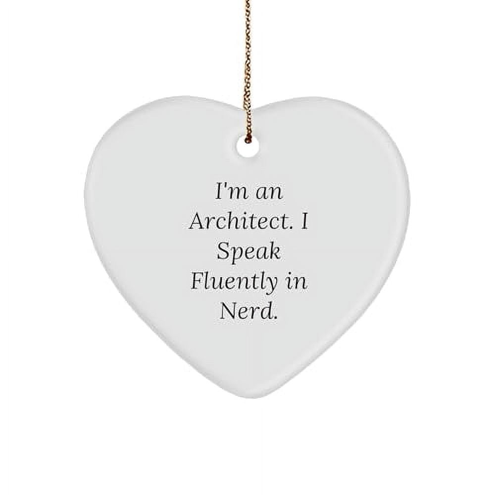 Architect Gifts from Friends, Heart Ornament with Funny Quote ...