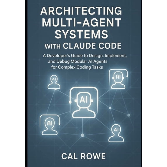 Architecting Multi-Agent Systems with Claude Code: A Developer's Guide ...