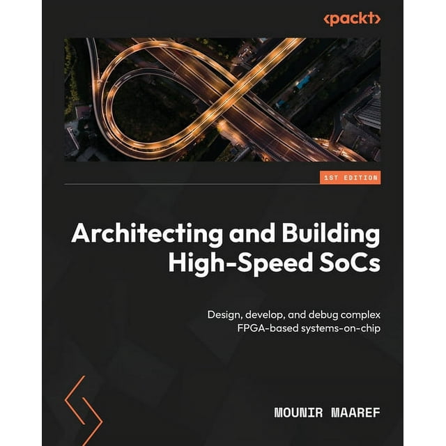 Free Shipping! Architecting and Building High-Speed SoCs: Design ...