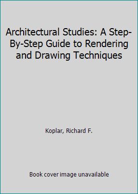 Pre-Owned Architectural Studies: A Step-By-Step Guide to Rendering and Drawing Techniques ...