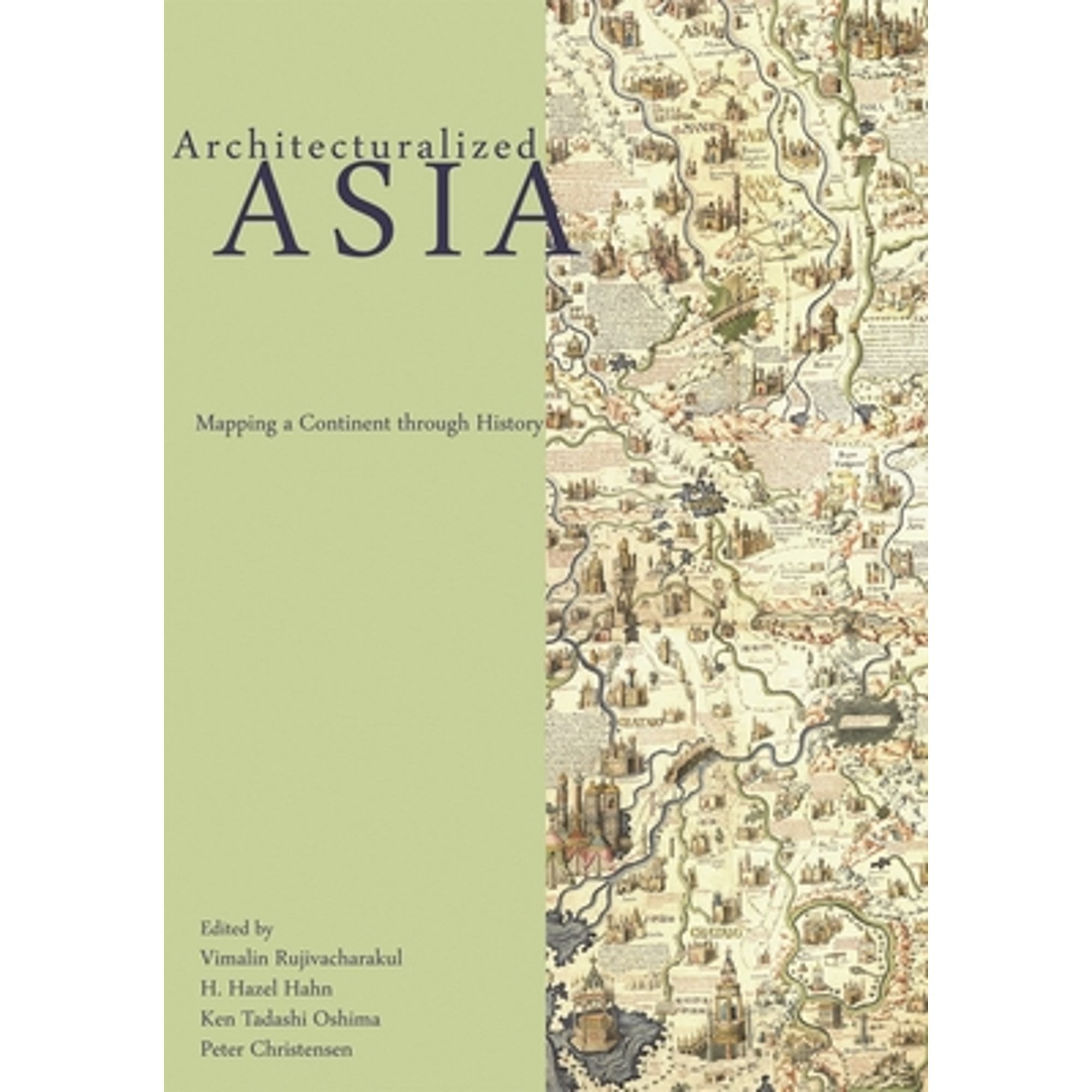 Pre-Owned Architecturalized Asia: Mapping a Continent Through History ...