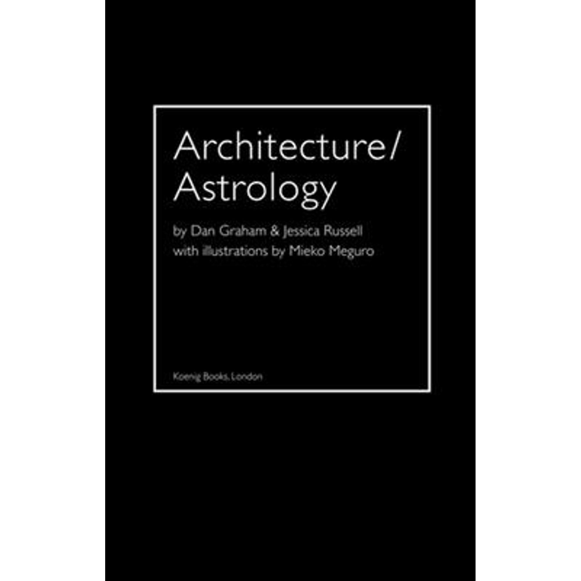 Pre-Owned Architecture / Astrology: By Dan Graham & Jessica Russell ...