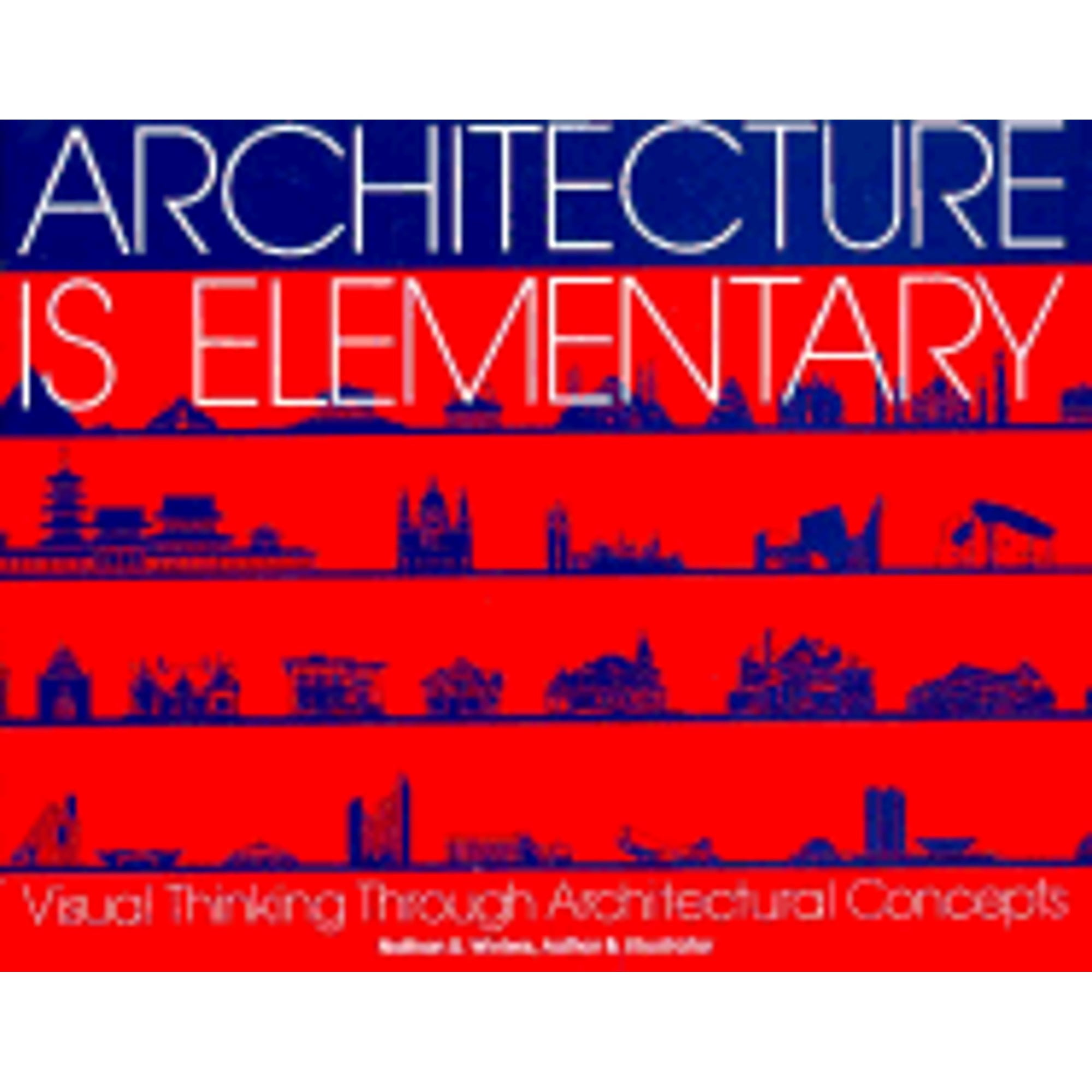 Pre-Owned Architecture Is Elementary - Visual Thinking Through ...
