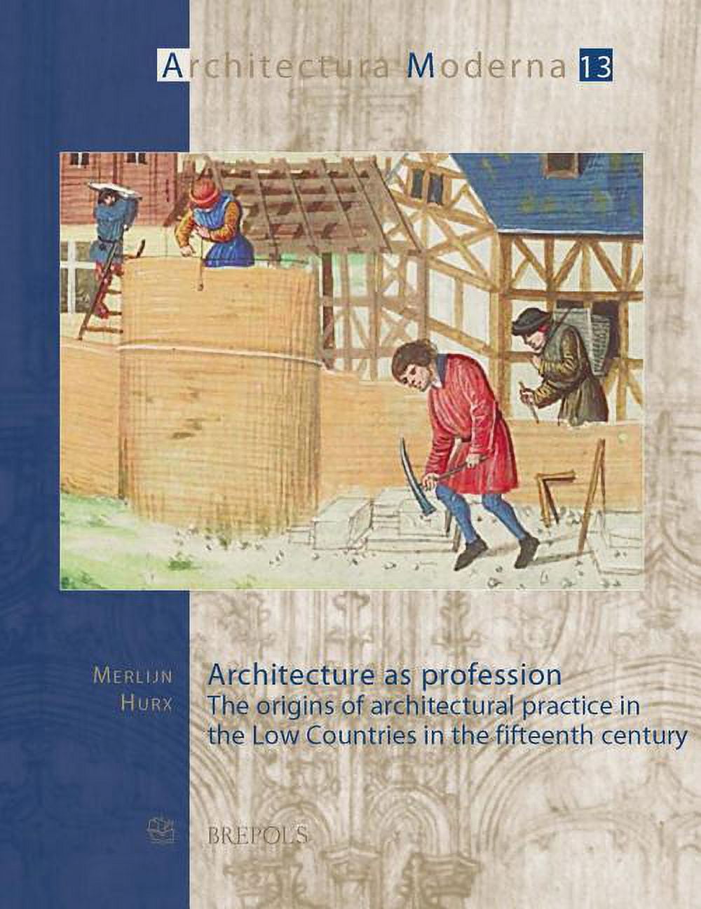 Architecture as Profession: The Origins of Architectural Practice in ...