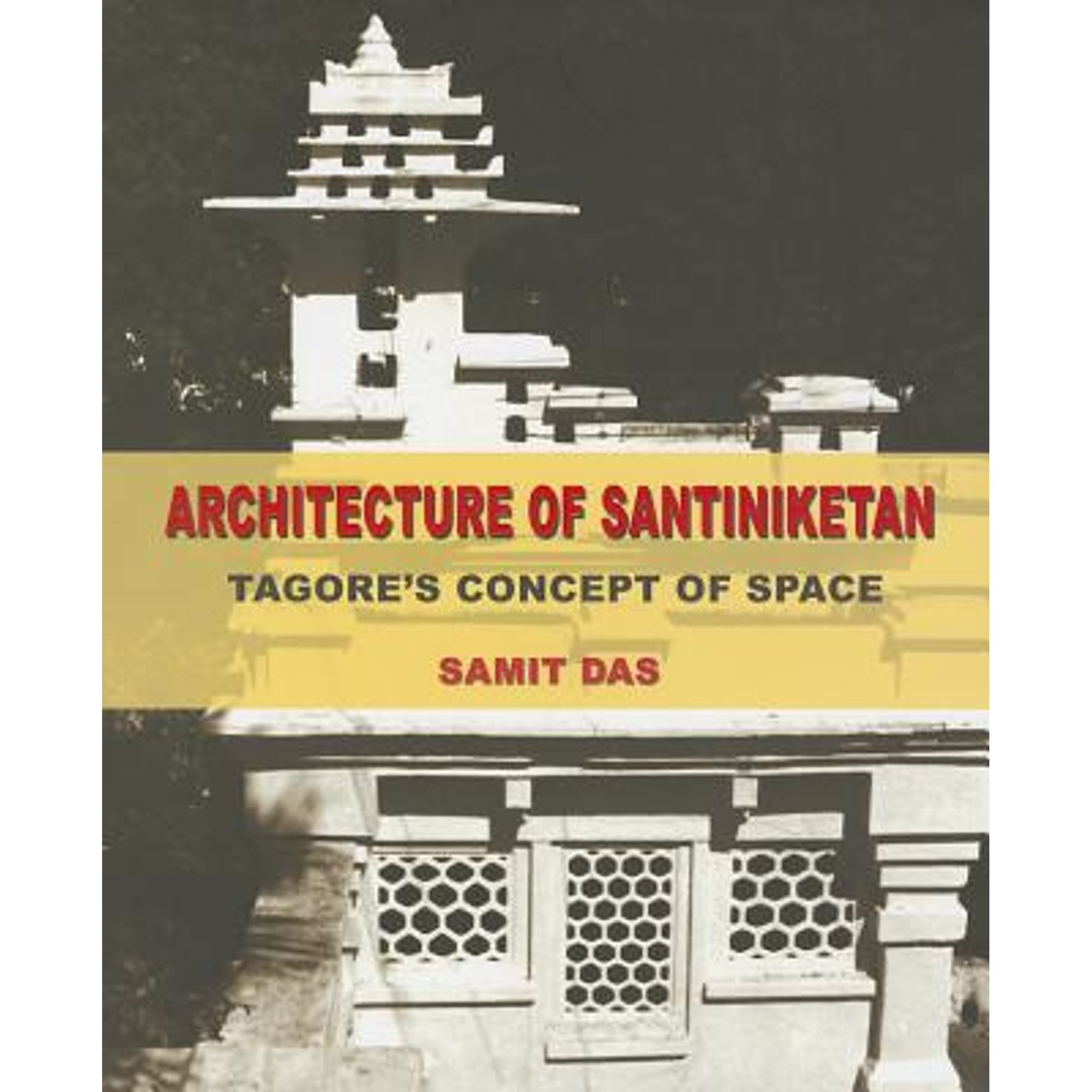 Pre-Owned Architecture of Santiniketan: Tagore's Concept of Space (Hardcover 9789381523384) by ...