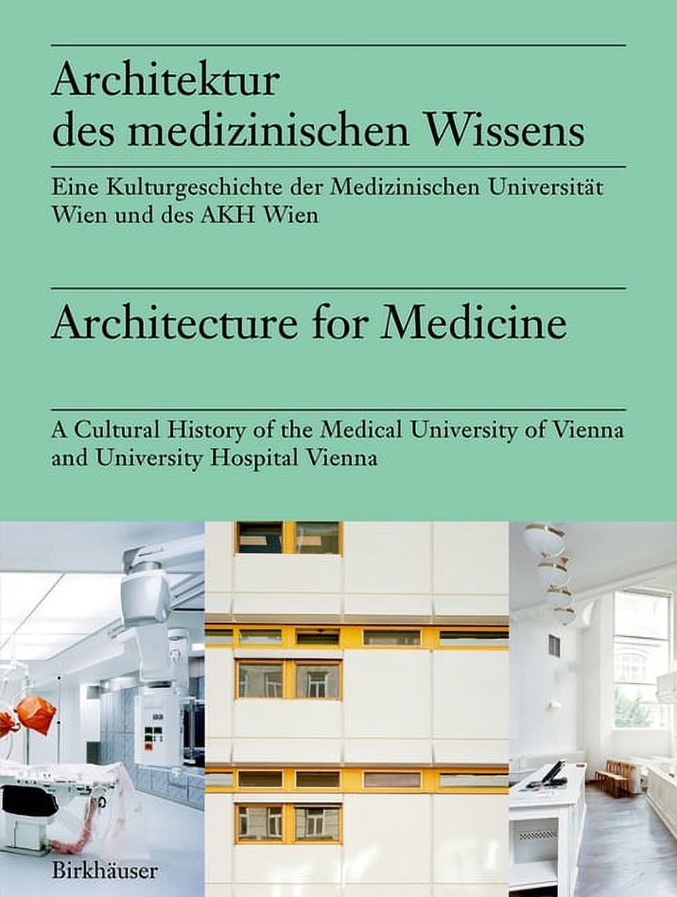 Architektur Des Medizinischen Wissens / Architecture for Medicine: Eine ...