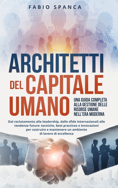 Architetti del Capitale Umano: Una Guida Completa alla Gestione delle ...