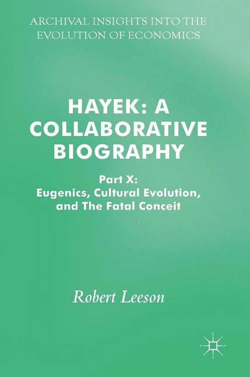 Archival Insights Into the Evolution of Economics: Hayek: A ...