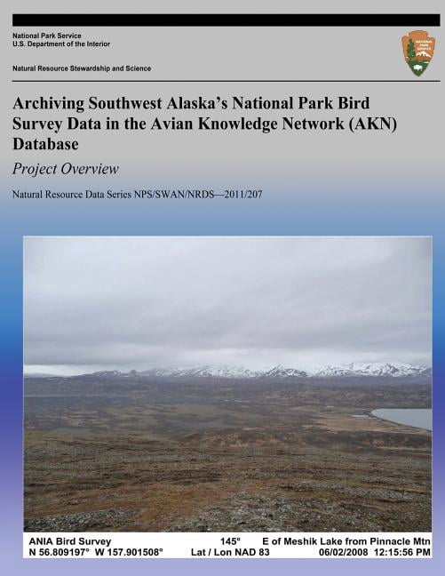 Archiving Southwest Alaska's National Park Bird Survey Data in the ...