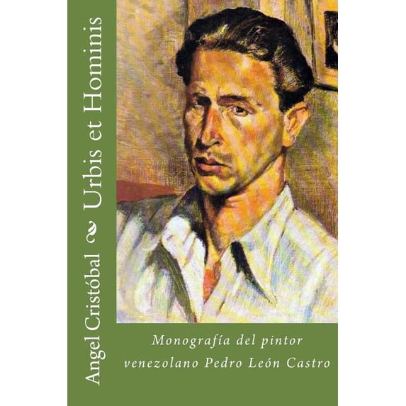 Archivos Boulton: Urbis et Hominis : Monografia del pintor venezolano ...