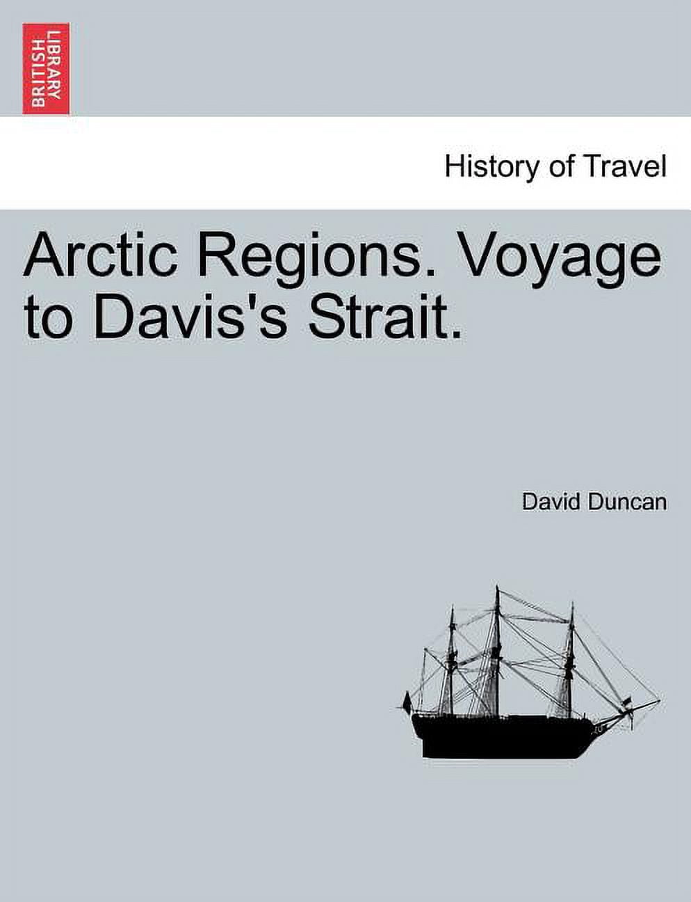 Arctic Regions. Voyage to Davis's Strait. - Walmart.com