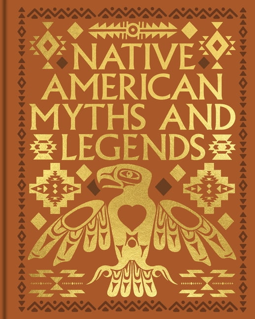 Arcturus Gilded Classics Native American Myths & Legends, (Hardcover ...