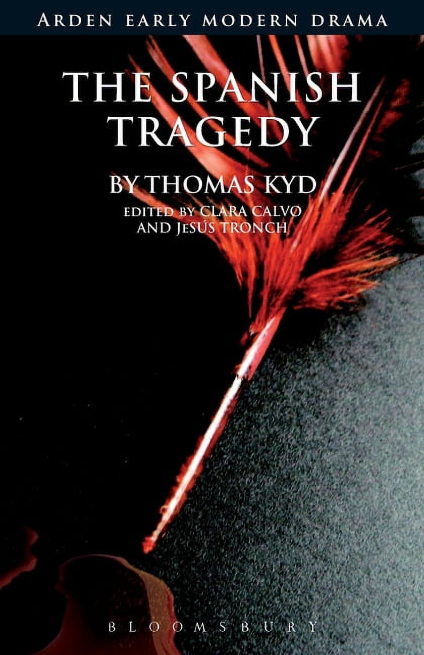 Arden Early Modern Drama The Spanish Tragedy, (Paperback) - Walmart.com