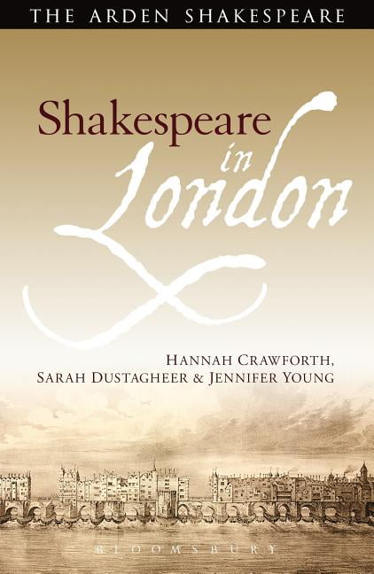 Arden Shakespeare: Shakespeare in London (Paperback) - Walmart.com